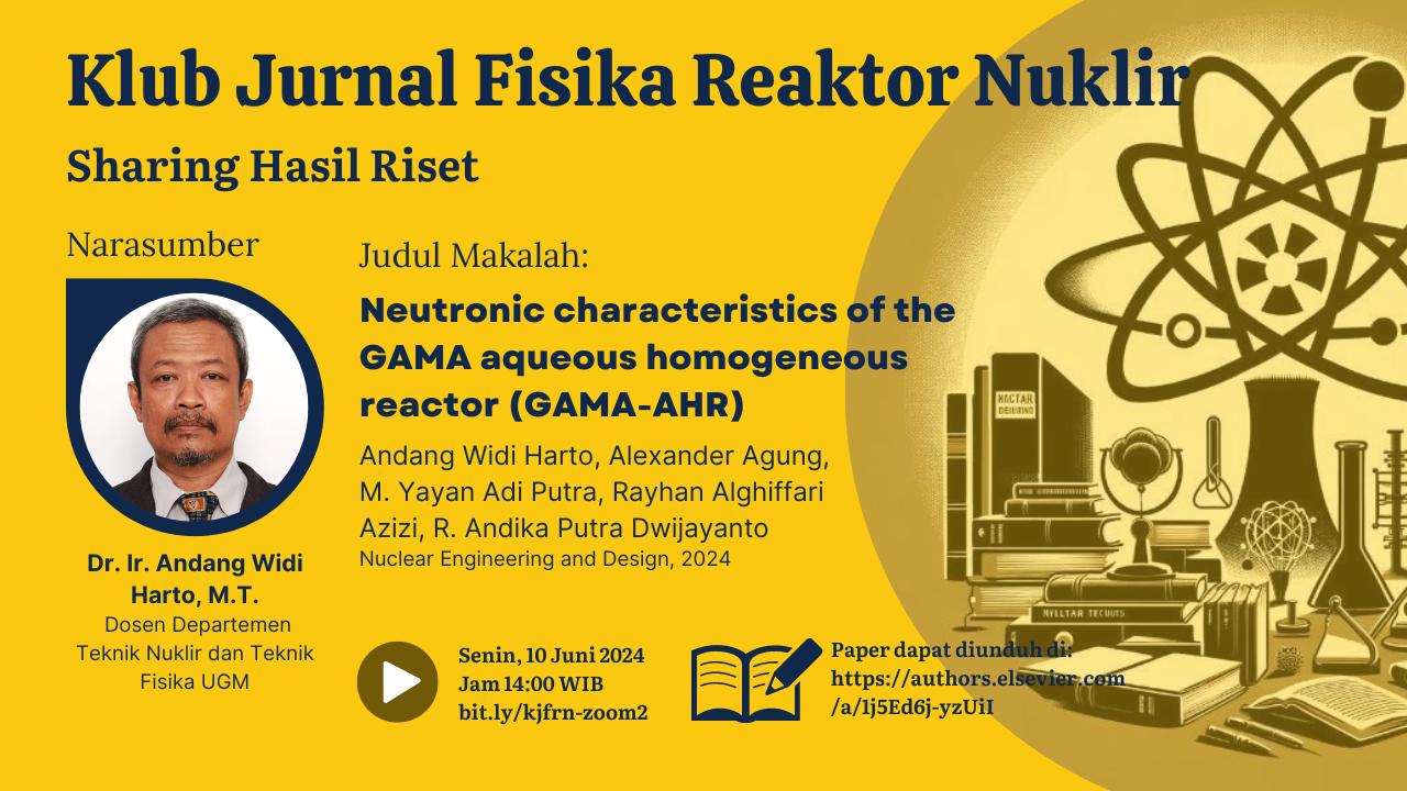 Alumni Teknik Nuklir Kembangkan Desain Reaktor Inovatif GAMA aqueous ...